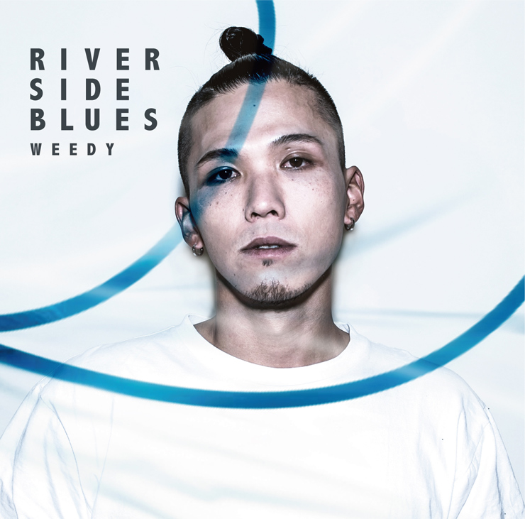 WEEDY – 1st ALBUM『RIVERSIDE BLUES』Release | A-FILES オルタナティヴ・ストリートカルチャー ...